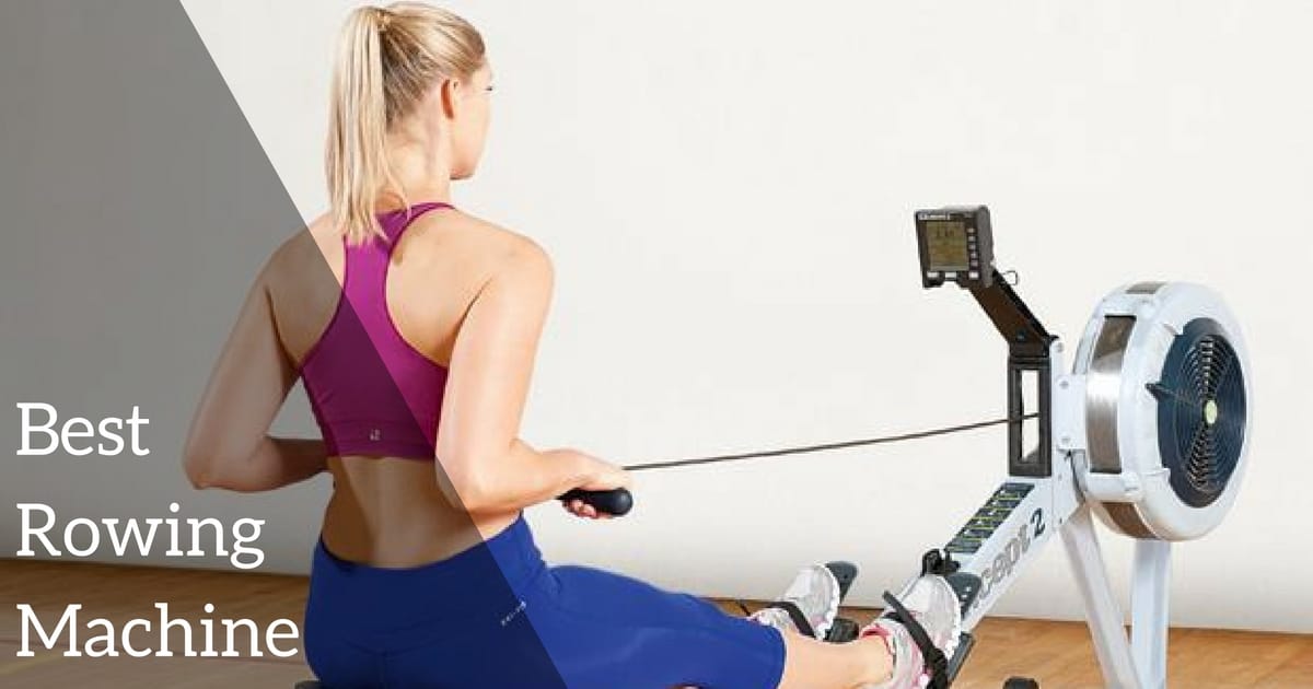 Best Rowing Machines of 2022 | Buyer's Guide and Reviews
